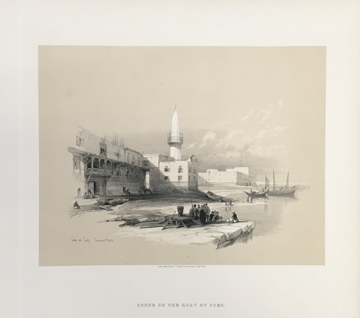 Roberts, David "Quay at Suez February 11th 1839" From "Views in the Ho ...