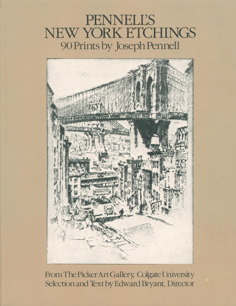 Bryant, Edward "Pennell’s New York Etchings. 90 Prints by Joseph Penne ...