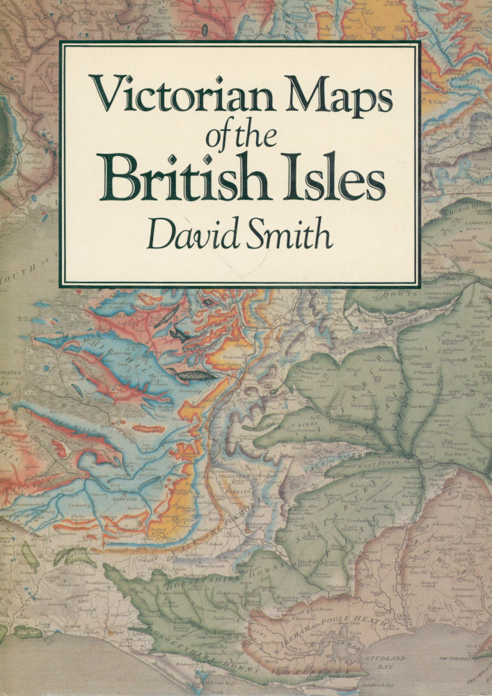 Smith, David "Victorian Maps of the British Isles" – Philadelphia Print ...